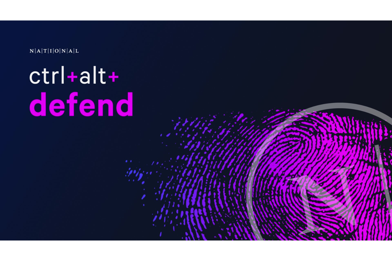 Ctrl+Alt+Defend—How organizations can protect themselves from an evolving cyber threat landscape ...